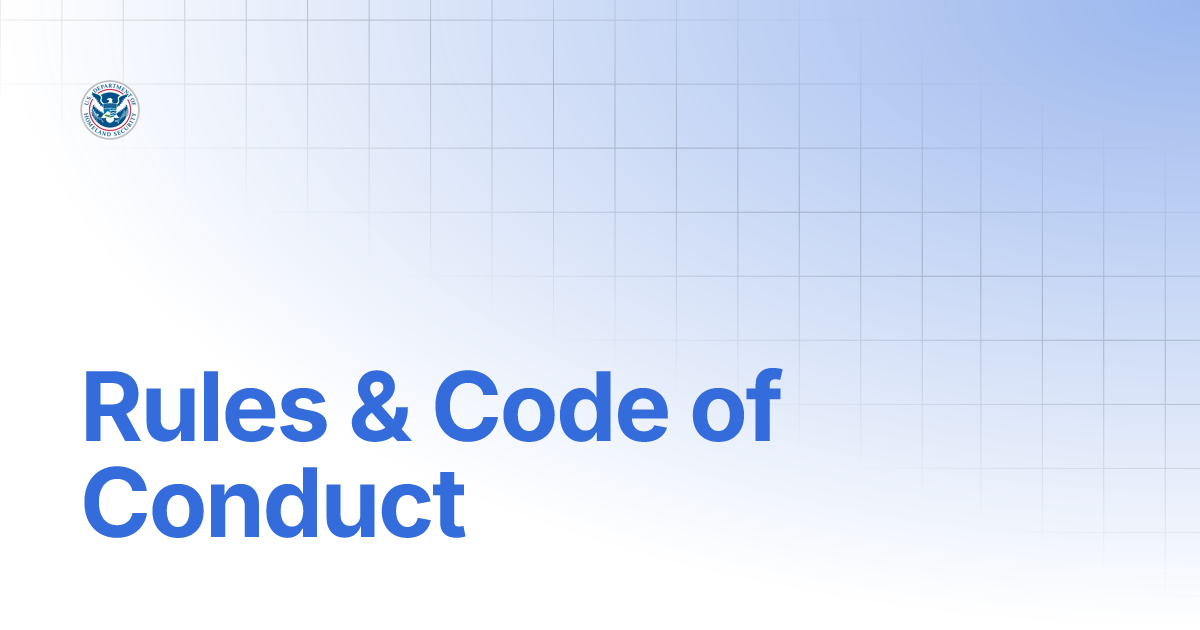 Rules & Code of Conduct | Homeland Security